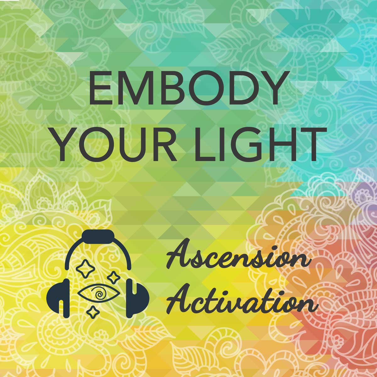 Embody Your Light - Britta Dubbels